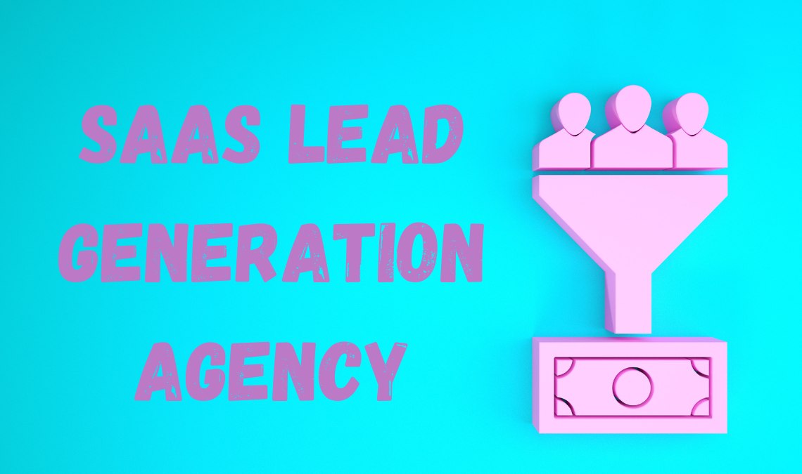 Best SaaS Lead Generation Agency | 10 SaaS Lead Gen Company